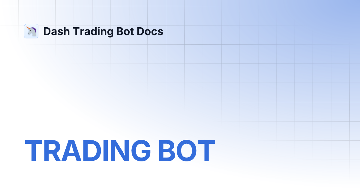 TRADING BOT | Dash Trading Bot Docs